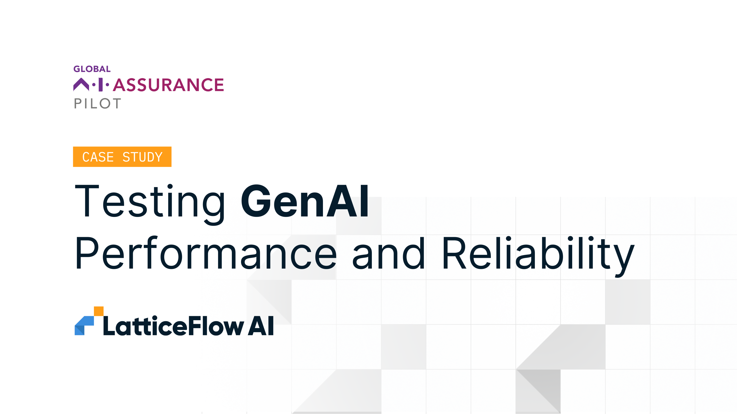 LatticeFlow AI Case Study - Testing GenAI Performance and Reliability